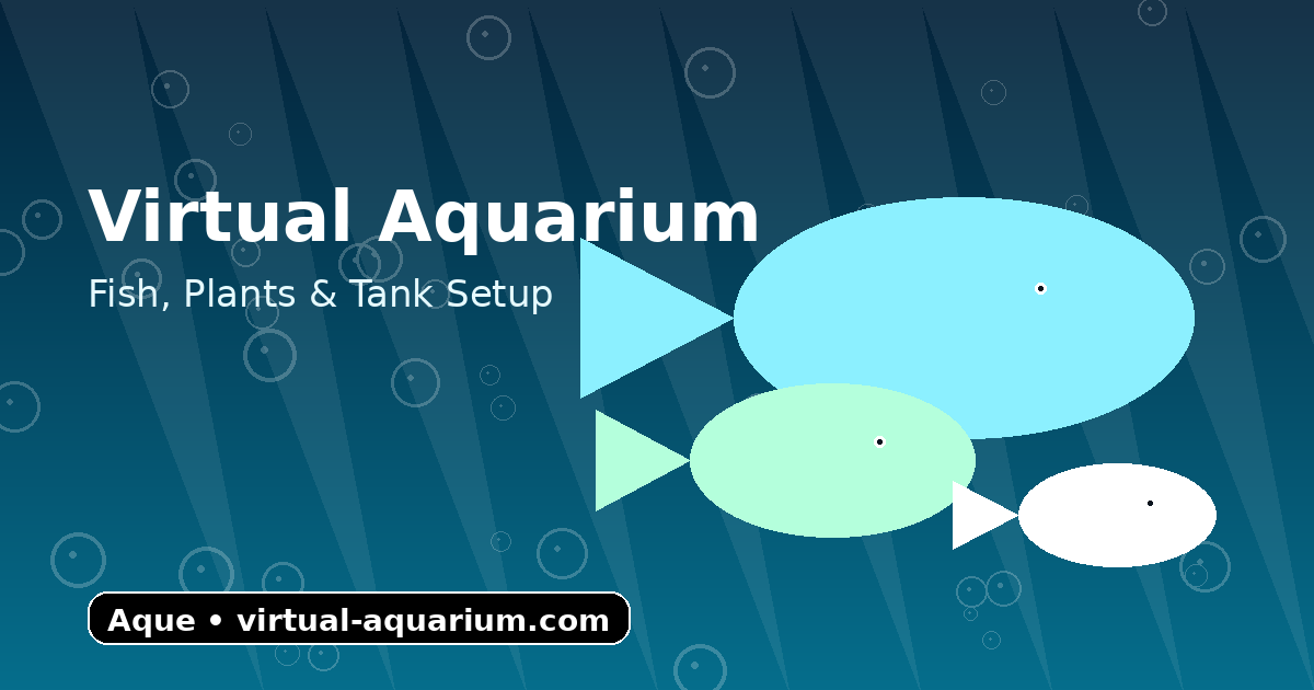 Virtual Aquarium by Aqua: Fish, Plants & Tank Setup